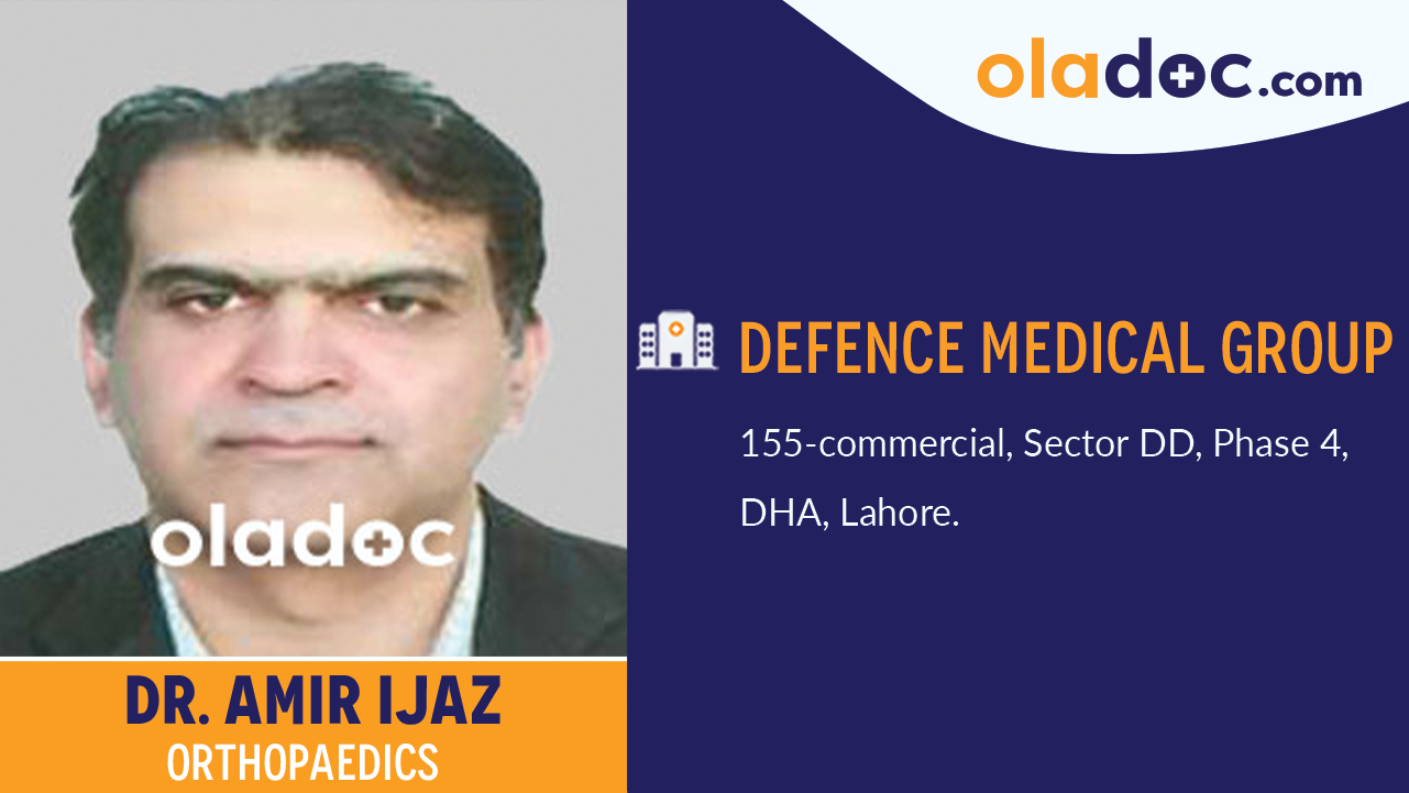 Dr. Amir Ijaz - Orthopedic Surgeon at Defence Medical Group | oladoc.com