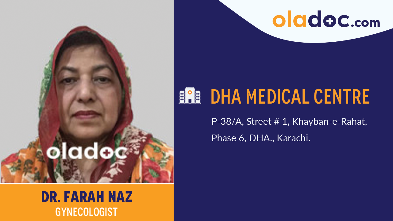 Dr. Farah Naz - Gynecologist at DHA Medical Centre (Karachi) | oladoc.com
