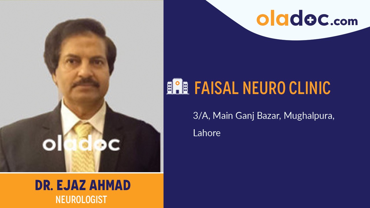 Dr. Ejaz Ahmad - Neurologist at Faisal Neuro Clinic | oladoc.com