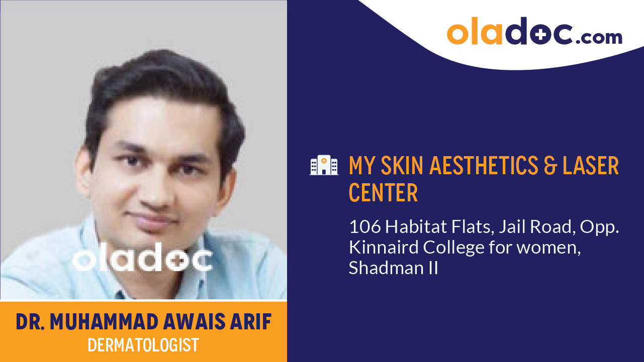 Dr. Muhammad Awais Arif - Dermatologist at My Skin Aesthetics & Laser ...
