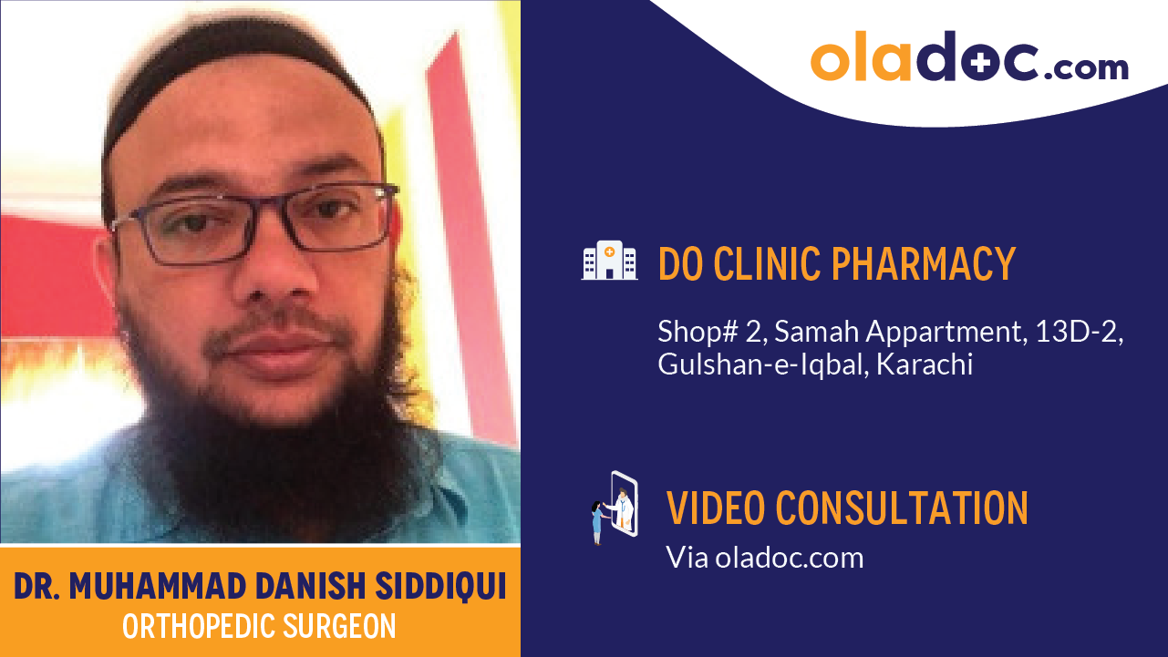 Dr. Muhammad Danish Siddiqui - Orthopedic Surgeon at DO Clinic Pharmacy ...