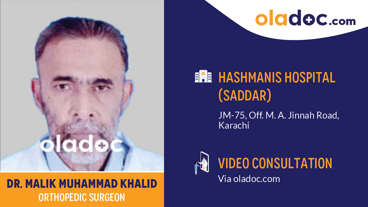 Dr. Malik Muhammad Khalid - Orthopedic Surgeon at Hashmanis Hospital ...