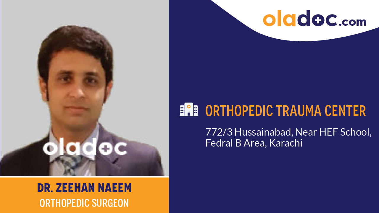 Dr. Zeehan Naeem - Orthopedic Surgeon at Zubaida Medical Centre (ZMC ...