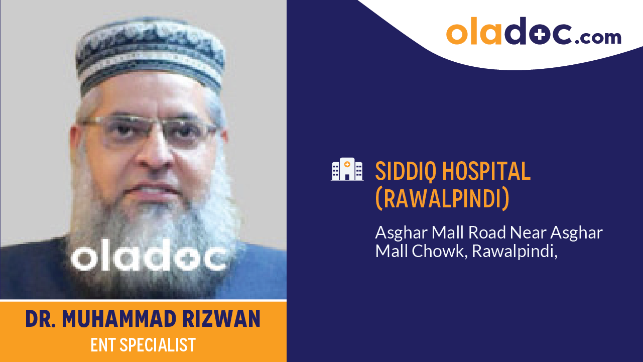 Dr. Muhammad Rizwan - ENT Specialist at Siddiq Hospital (Rawalpindi ...