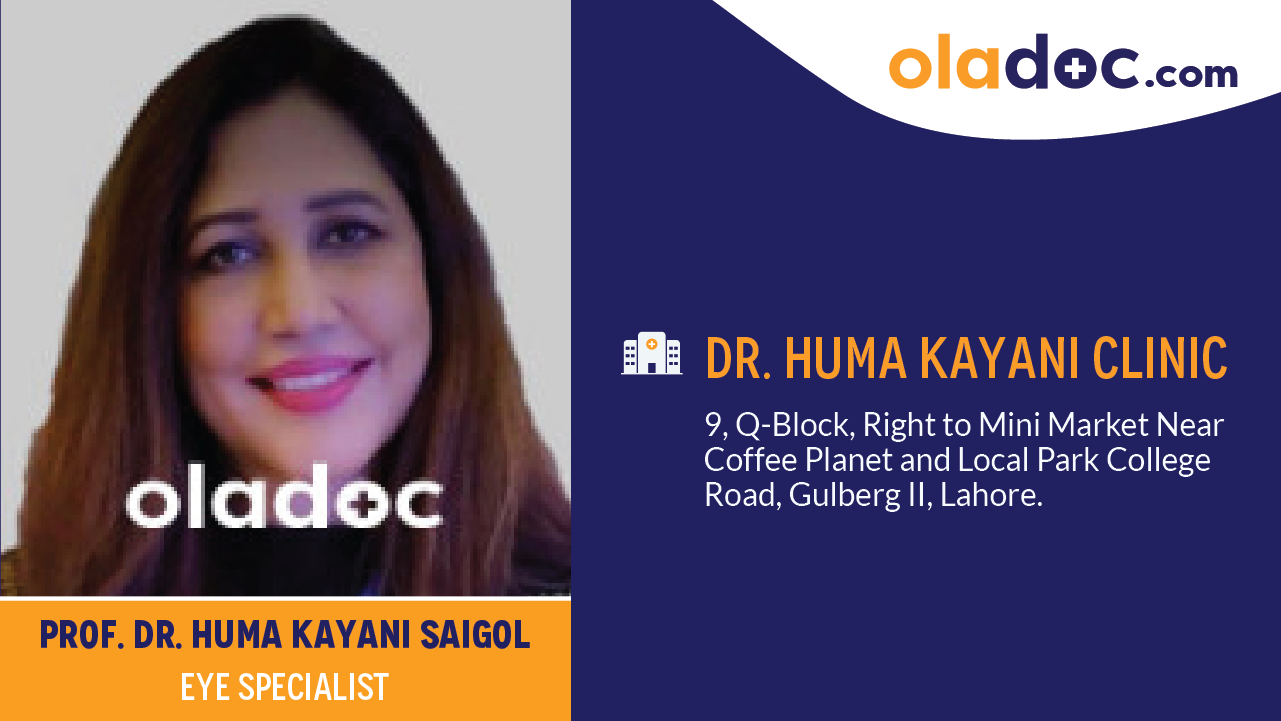Prof. Dr. Huma Kayani Saigol - Eye Specialist at Dr. Huma Kayani Clinic ...