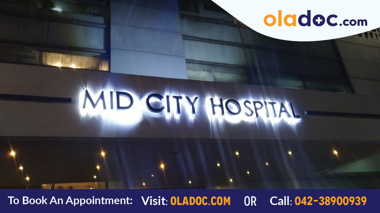 Mid City Hospital, Lahore | Doctors List, Fee, Contact Number | oladoc.com